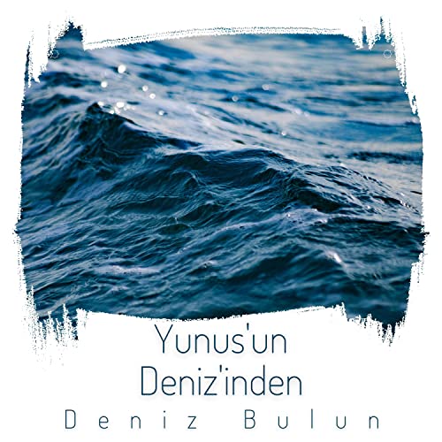 Play Yunus'un Deniz'inden by Deniz Bulun on Amazon Music