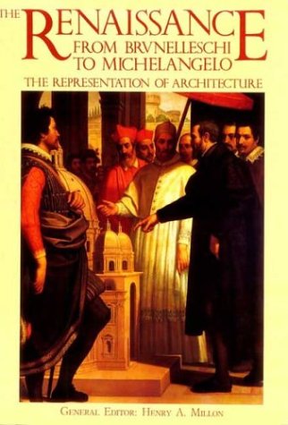 The Renaissance from Brunelleschi to Michelangelo: The Representation ...