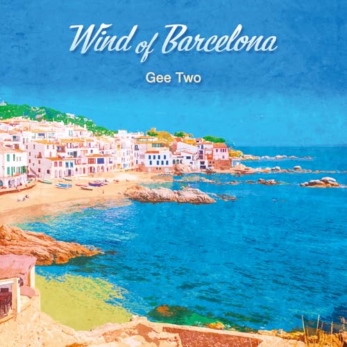 Riproduci Wind of Barcelona di Gee Two su Amazon Music