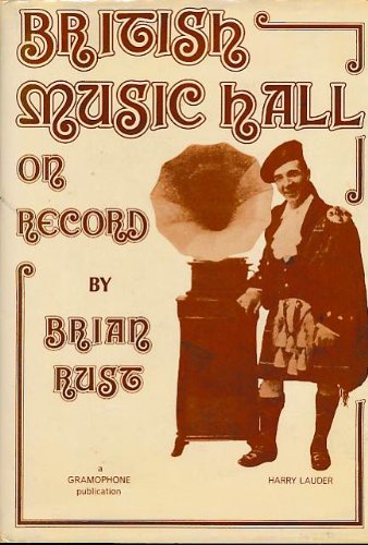 British Music Hall on Record: Brian Arthur Lovell Rust: 9780902470125 ...