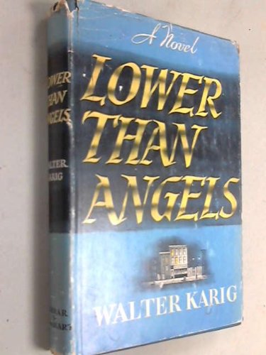 Lower Than Angels: Karig, Walter: Amazon.com: Books