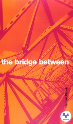 The Bridge Between: Nathan Vanek: 9780955336713: Amazon.com: Books