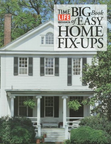The Big Book of Easy Home Fix-Ups: Time-Life Books: 9780783549149 ...
