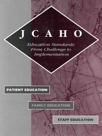 Jcaho Education Standards: From Challenge to Implementation: Moss ...