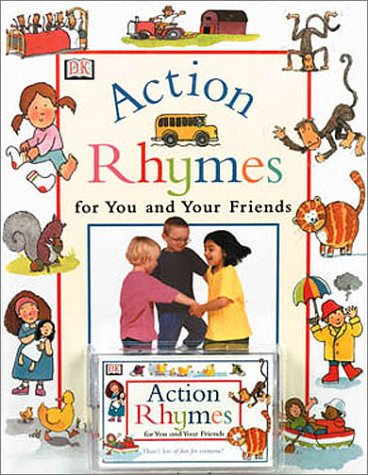 Action Rhymes: For You and Your Friends (Dk Read & Listen ...