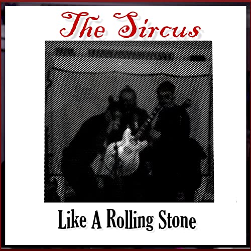 Like A Rolling Stone by The Sircus on Prime Music