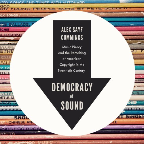 Amazon.com: Democracy of Sound: Music Piracy and the Remaking of ...