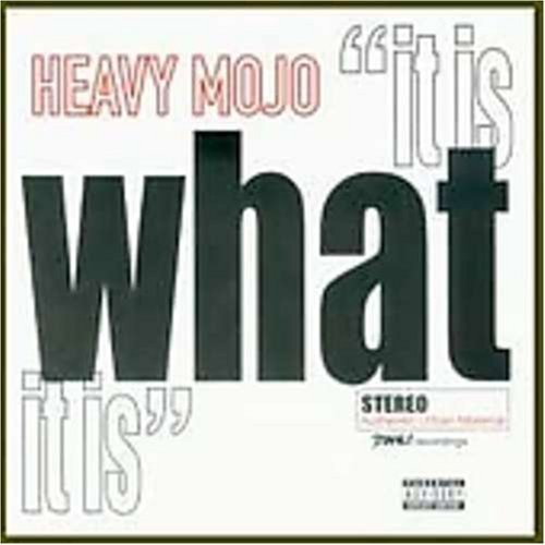 It Is What It Is by Heavy Mojo - Amazon.com Music