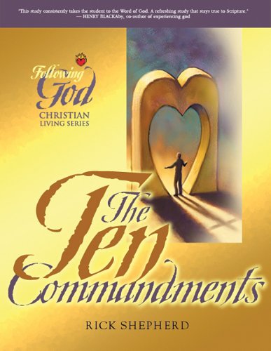 The Ten Commandments: The Heart Of God For Every Person and Every ...