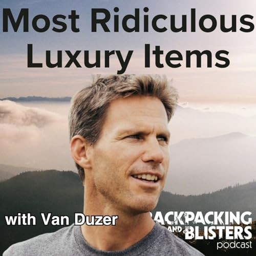 RYAN VAN DUZER's Most Ridiculous Backcountry Luxury Items (Throwback ...