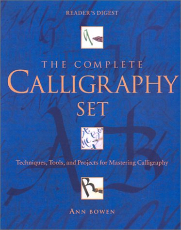 The Complete Calligraphy Set (Reader's Digest): Bowen, Ann ...