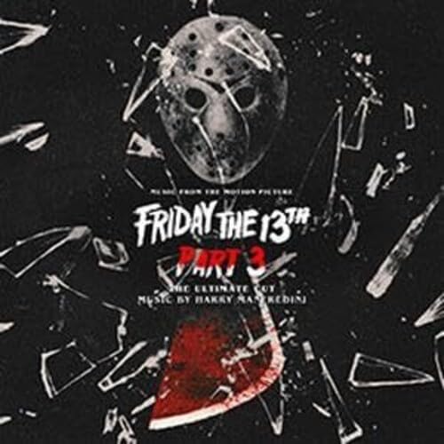 Friday The 13th Part 3: The Ultimate Cut (Original Soundtrack ...