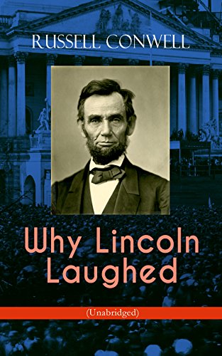 Amazon.com: Why Lincoln Laughed (Unabridged) eBook : Conwell, Russell ...