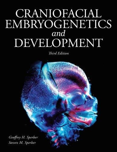 Craniofacial Embryogenetics and Development: 9781607952824: Medicine ...
