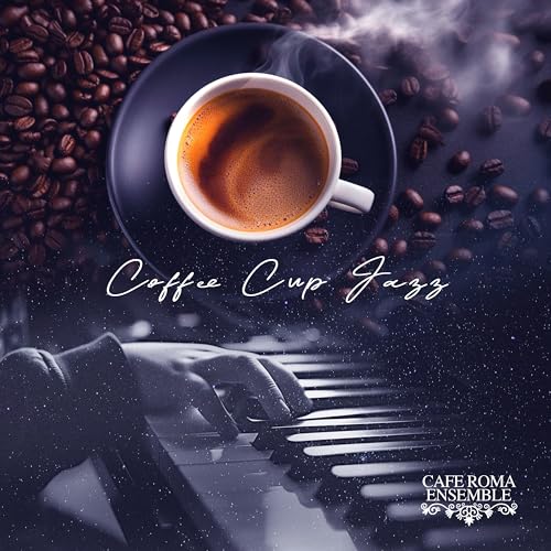 Play Coffee Cup Jazz by Cafe Roma Ensemble on Amazon Music Unlimited