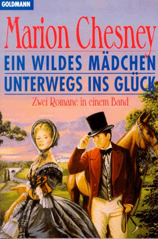 Ein wildes Mädchen/Unterwegs ins Glück : Marion Chesney: Amazon.de: Bücher