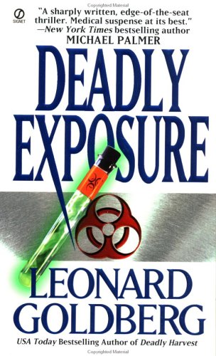 Deadly Exposure: Goldberg, Leonard: 9780451408723: Amazon.com: Books