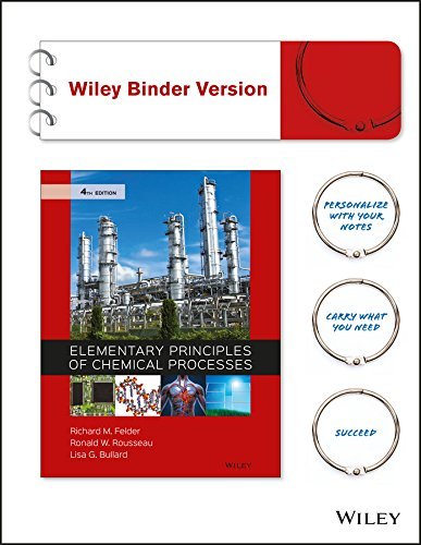 Elementary Principles of Chemical Processes, Binder Ready Version by ...