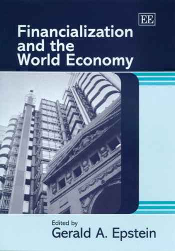 Financialization and the World Economy: Epstein, Gerald A ...