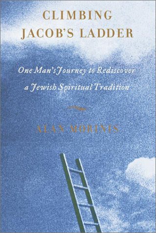 Climbing Jacob's Ladder: One Man's Rediscovery of a Jewish Spiritual ...