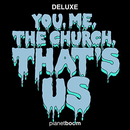 Play You, Me, The Church, That's Us (Deluxe Edition) by planetboom on ...