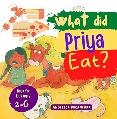What Did Priya Eat: An Animal Story About The Cow Priya Be Sick And Her ...