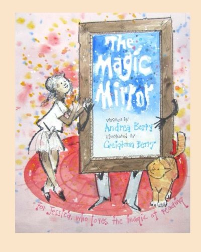 The Magic Mirror: Berry, Andrea, Berry, Creighton: 9781480222946 ...