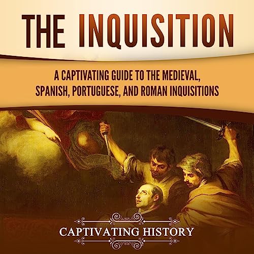 Amazon.com: The Inquisition: A Captivating Guide to the Medieval ...