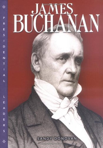 Amazon.com: James Buchanan (Presidential Leaders): 9780822513995 ...