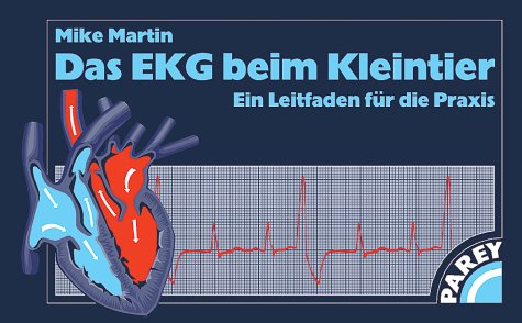 Amazon.com: Das EKG beim Kleintier.: 9783830440420: Mike Martin: Books