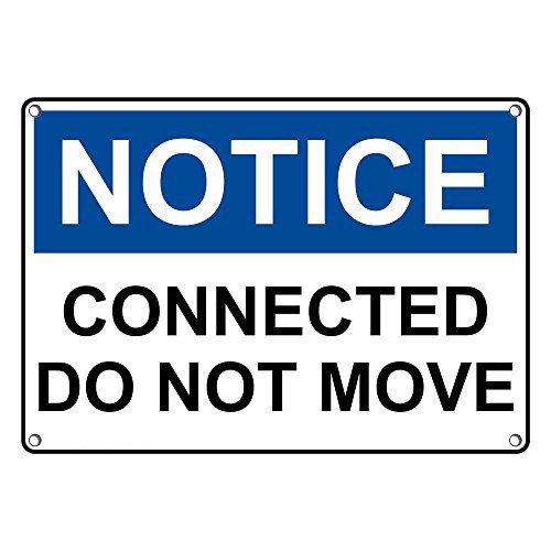 Amazon.com: Weatherproof Plastic OSHA Notice Connected Do Not Move Sign ...