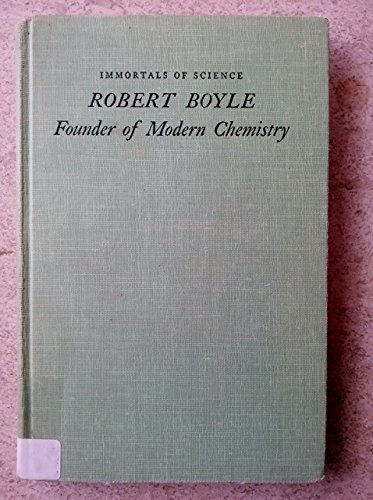 Robert Boyle Founder of Modern Chemistry: Sootin, Harry: Amazon.com: Books
