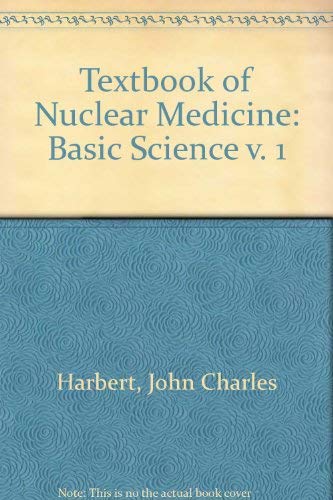 Textbook of Nuclear Medicine: Basic Science: 9780812108910: Medicine ...