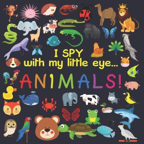 I Spy With My Little Eye - ANIMALS: Activity Guessing Game for Little ...