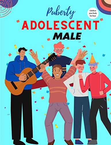 Puberty Adolescent Male: The Ultimate Puberty Book for Boys | Celebrat ...