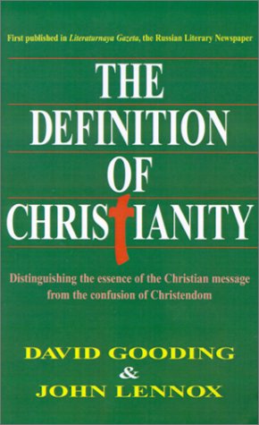The Definition of Christianity: Gooding, David, Lennox, John ...