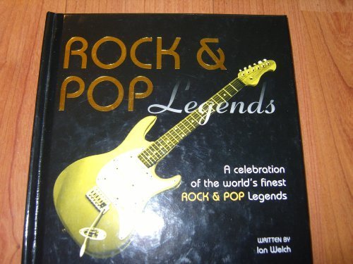 Rock & Pop Legends A Celebration of the World's finest rock and pop ...