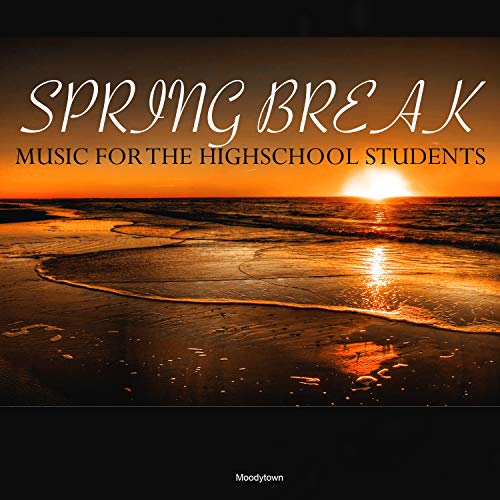 Amazon.com: Spring Break: Music for Highschool Students : Various ...