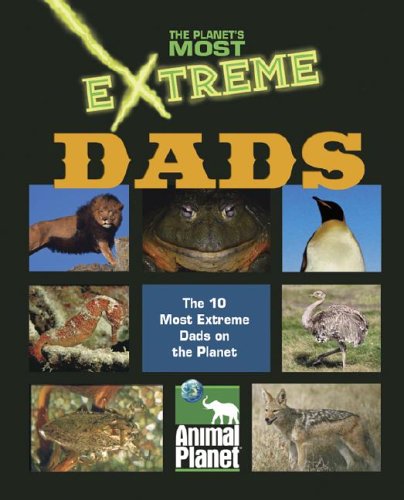 Buy Extreme Dads (Planet's Most Extreme) Book Online at Low Prices in ...