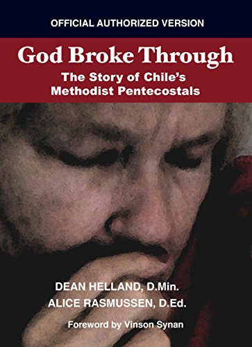 Amazon.com: God Broke Through: The Story of Chile's Methodist ...
