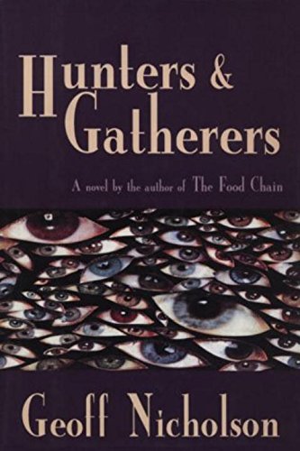 Hunters and Gatherers: Nicholson, Geoff: 9780879515591: Amazon.com: Books