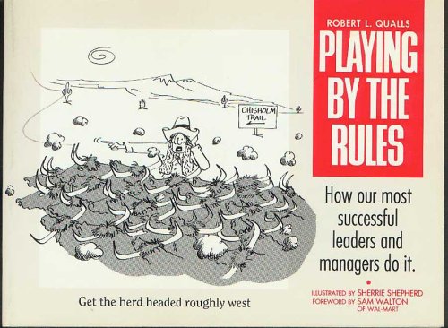 Playing By The Rules, How Our Most Successful Leaders and Managers Do ...