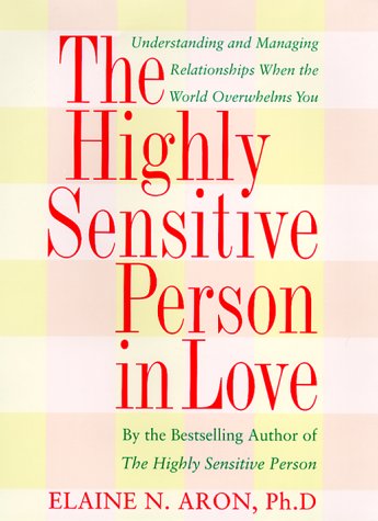 Amazon | The Highly Sensitive Person in Love: How Your Relationships ...