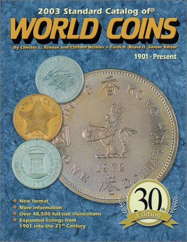 2003 Standard Catalog of World Coins: 1901-Present: Krause, Chester L ...