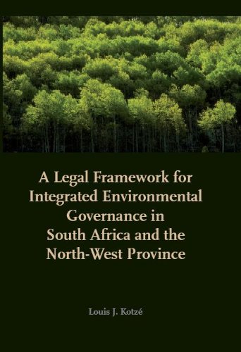 Legal Framework for Integrated Environmental Governance in S: Kotze ...