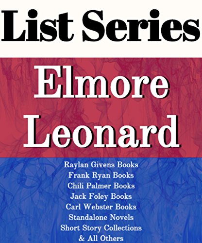 ELMORE LEONARD: SERIES READING ORDER: RAYLAN GIVENS BOOKS, FRANK RYAN ...