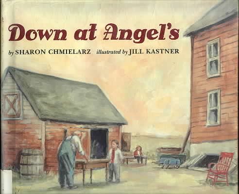 Down at Angel's: Chmielarz, Sharon, Kastner, Jill: 9780395659939 ...