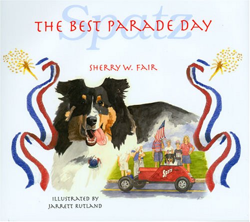 The Best Parade Day: Spatz (Spatz): Sherry W. Fair: 9781577363750 ...