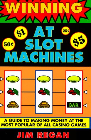 Winning at Slot Machines: Regan, Jim: 9780806509730: Amazon.com: Books