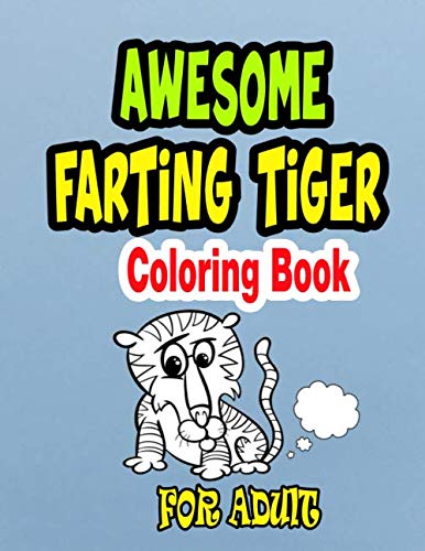 Buy Awesome Farting Tiger Coloring Book: Farting Animal coloring book ...